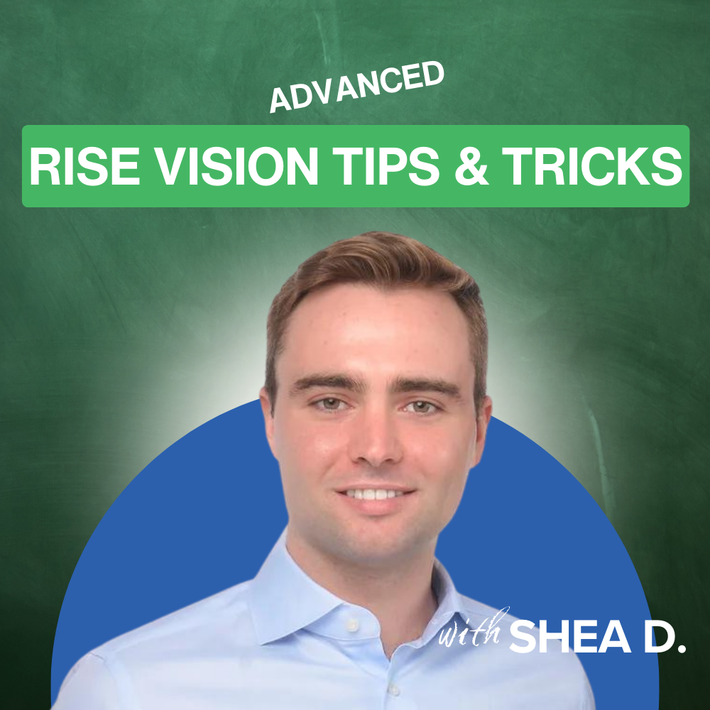 Advanced Rise Vision Tips and Tricks