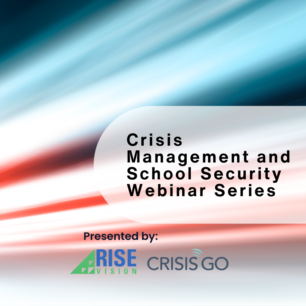 Crisis Management and School Security Webinar Series by CrisisGo and ...