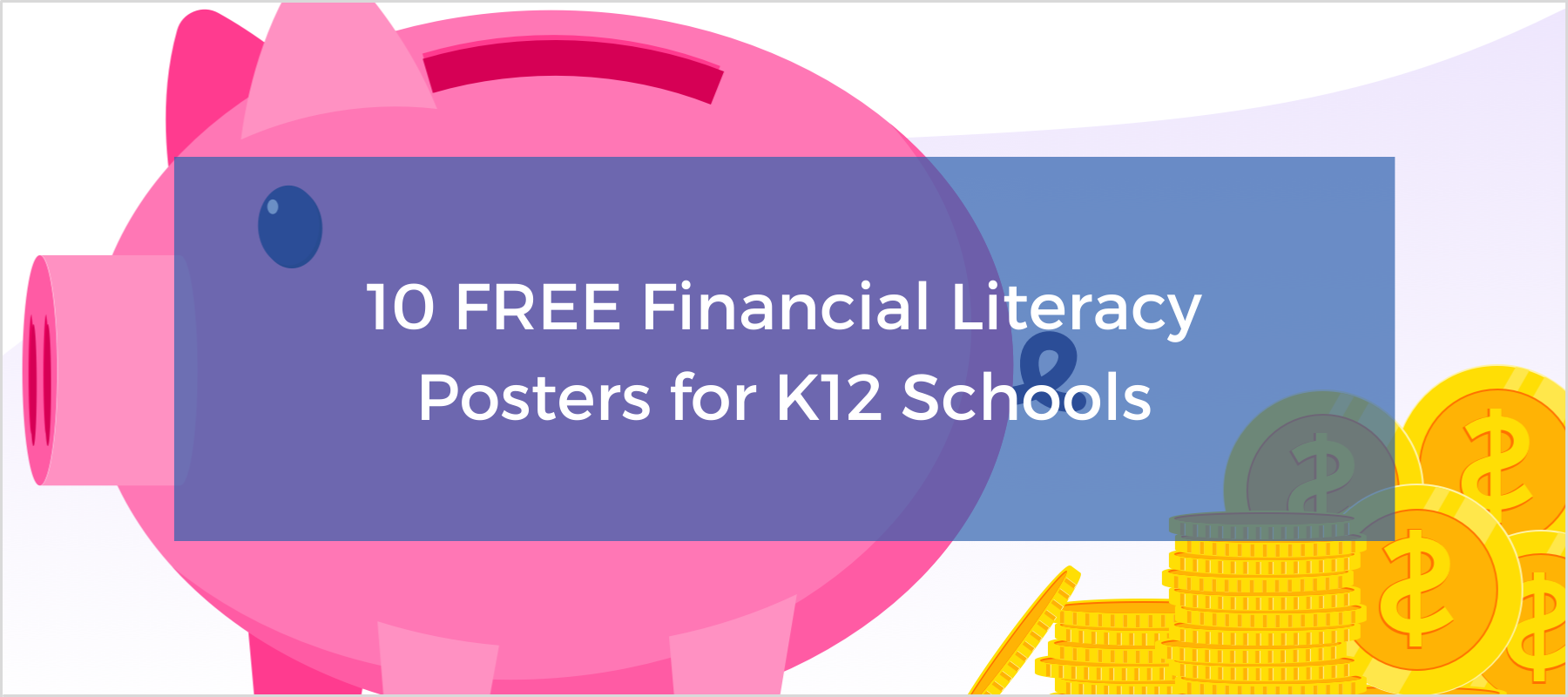 10 FREE Financial Literacy Posters For K12 Schools 10 FREE Financial Literacy Posters For K12 Schools